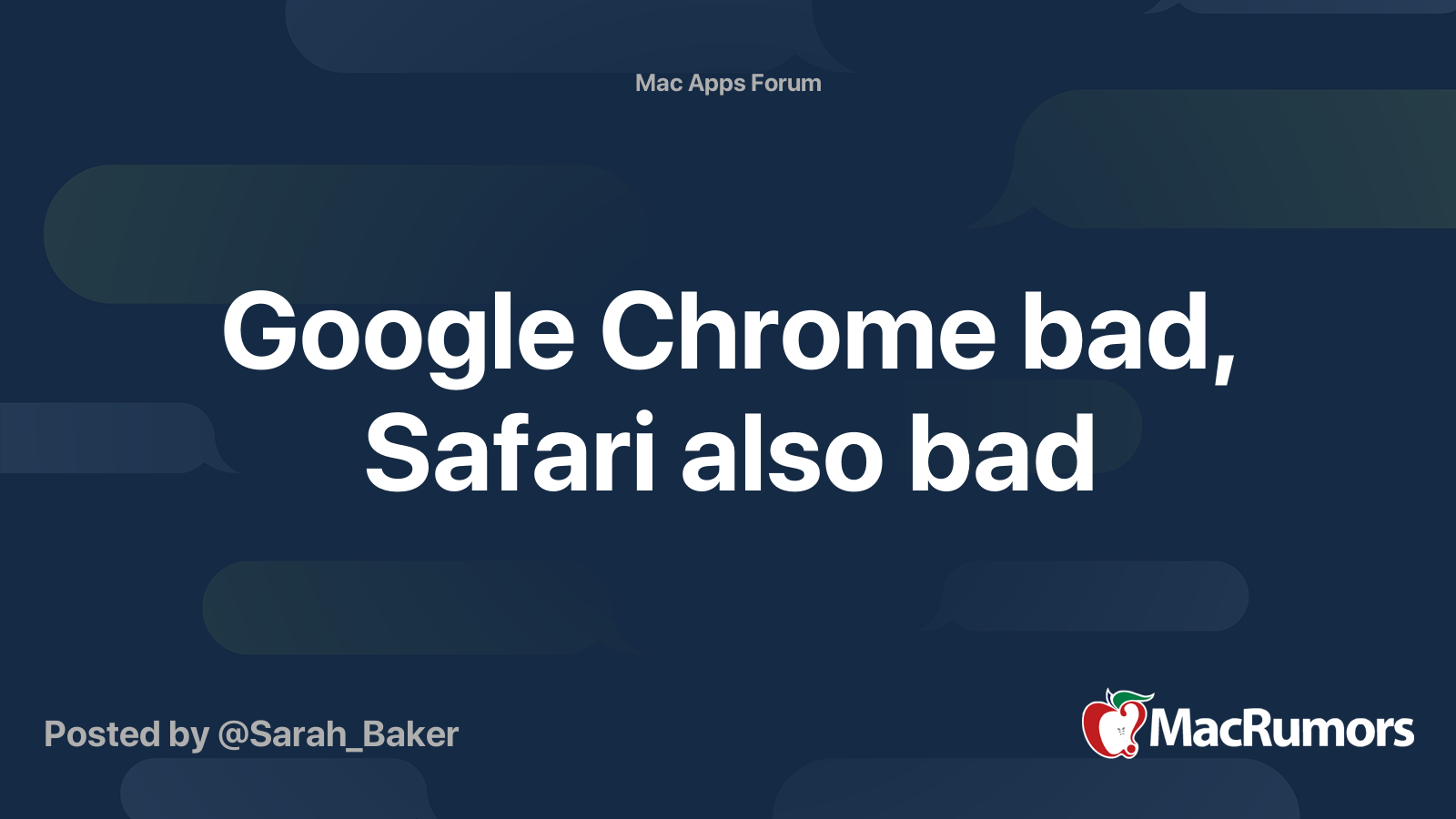 Google Chrome bad, Safari also bad | MacRumors Forums