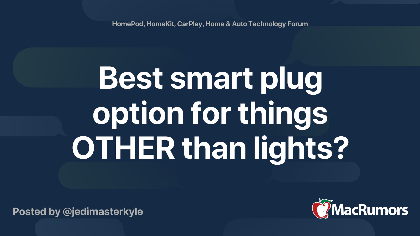 Best smart plug option for things OTHER than lights? | MacRumors Forums