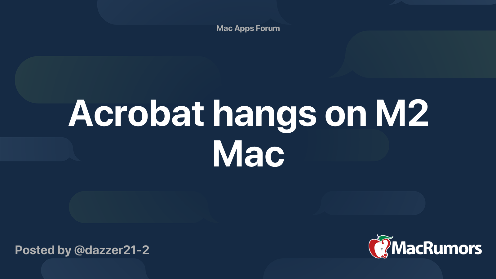 Acrobat hangs on M2 Mac | MacRumors Forums
