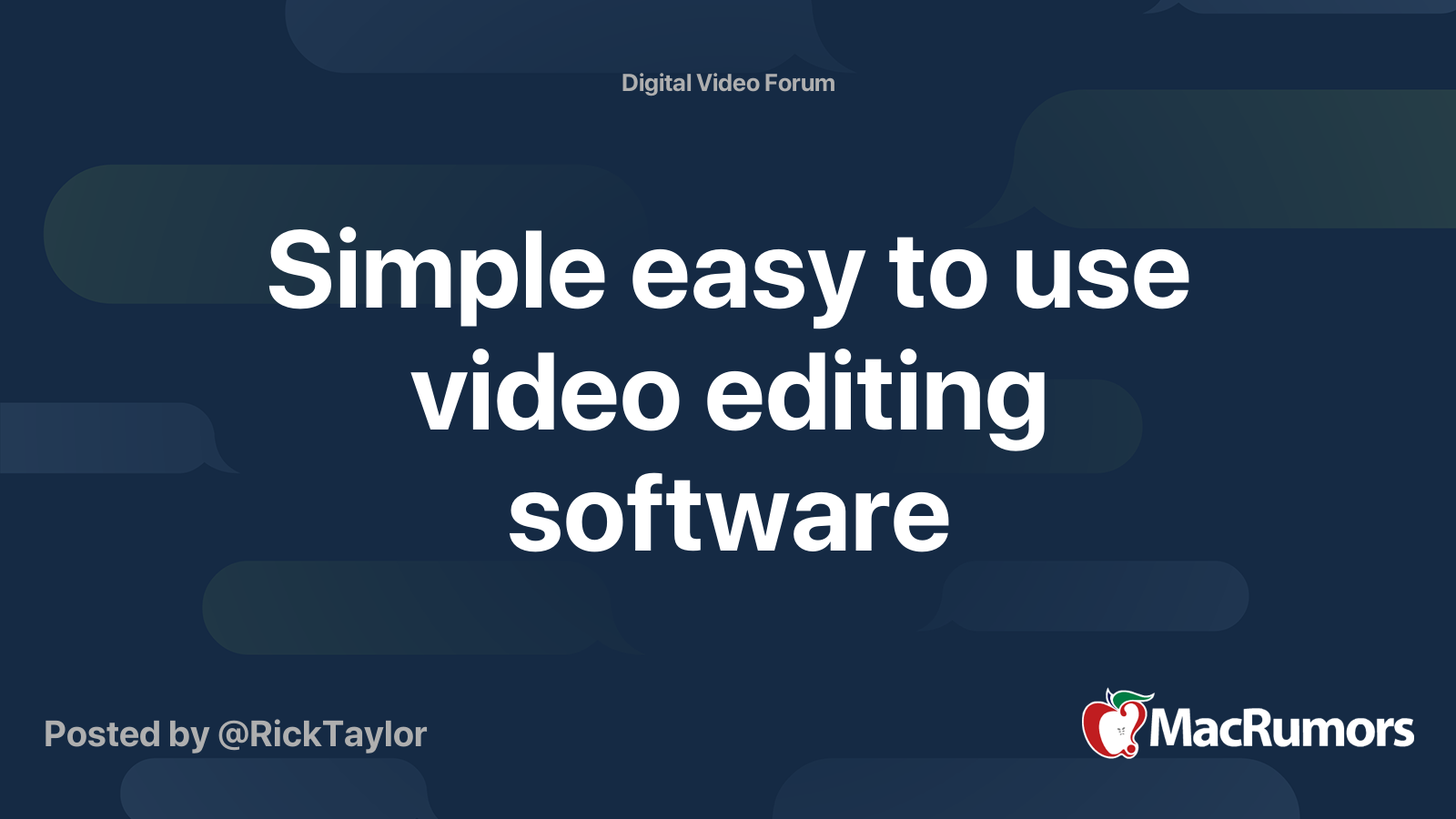 Simple easy to use video editing software | MacRumors Forums