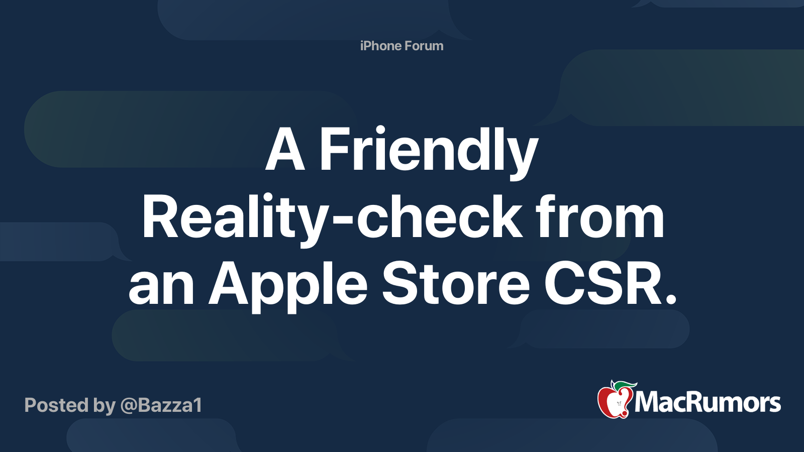 A Friendly Reality-check from an Apple Store CSR. | MacRumors Forums