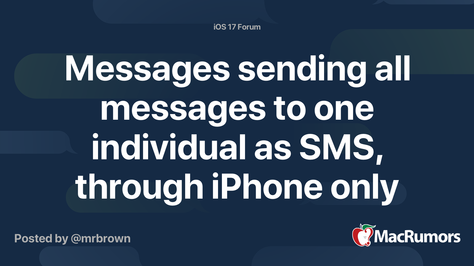 Messages sending all messages to one individual as SMS, through iPhone only | MacRumors Forums