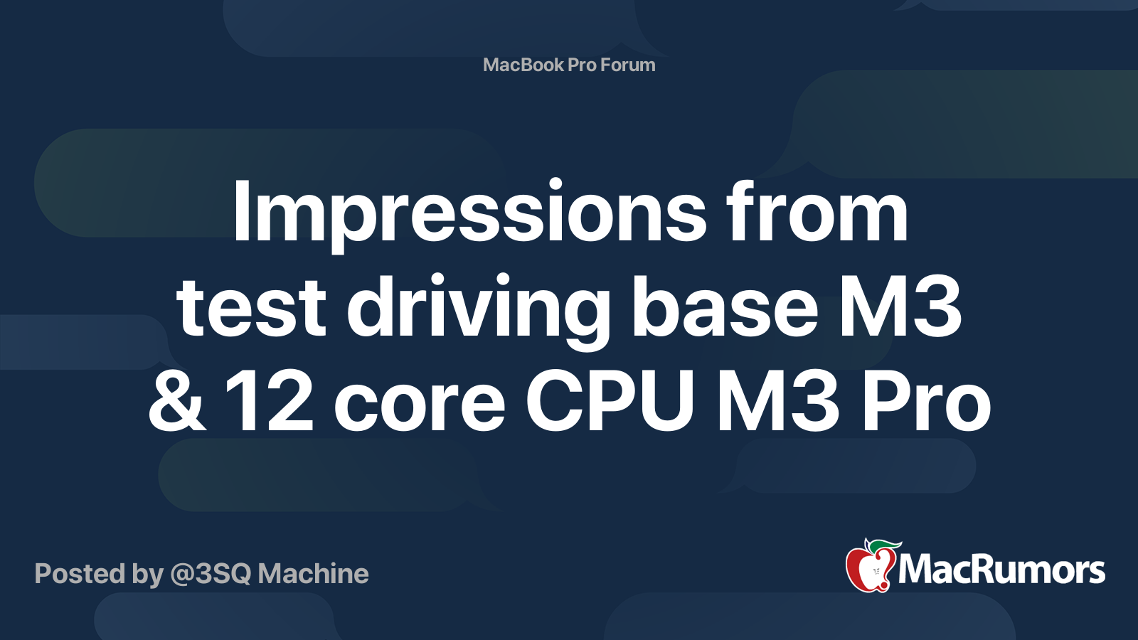Impressions from test driving base M3 & 12 core CPU M3 Pro | MacRumors ...