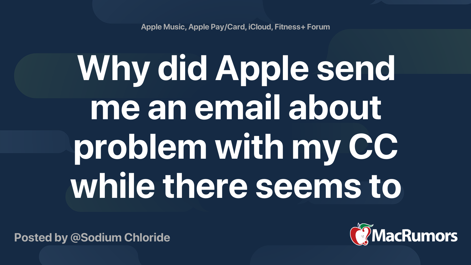 Why did Apple send me an email about problem with my CC while there seems to be no problem ...