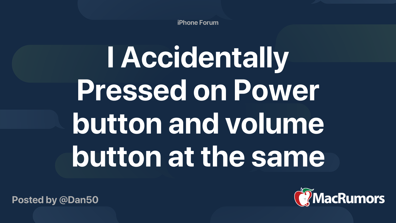 I Accidentally Pressed on Power button and volume button at the same ...