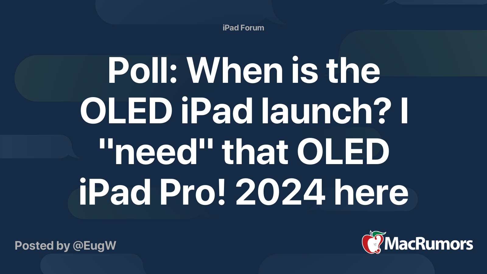 Poll: When is the OLED iPad launch? I "need" that OLED iPad Pro! 2024 here we come ...