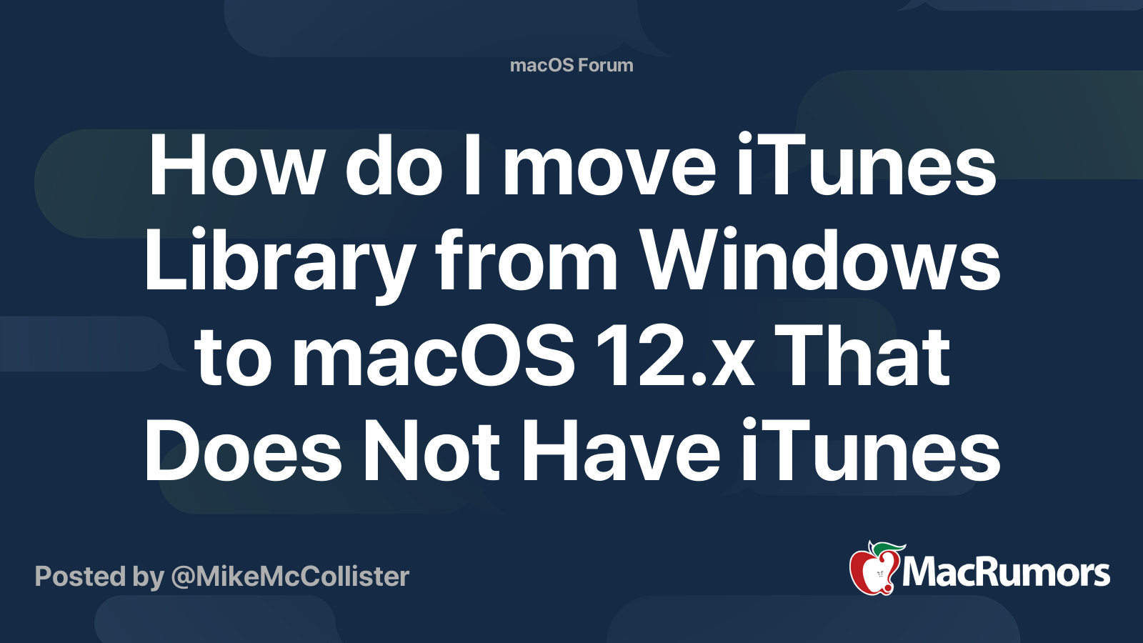 How do I move iTunes Library from Windows to macOS 12.x That Does Not Have iTunes | MacRumors Forums