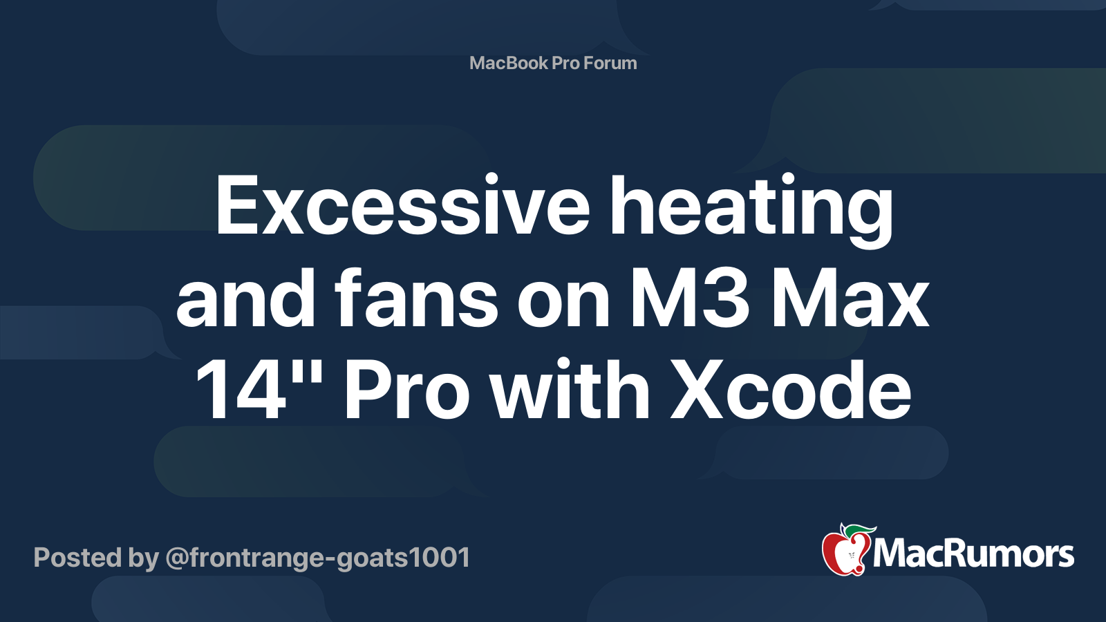 Excessive heating and fans on M3 Max 14" Pro with Xcode | MacRumors Forums