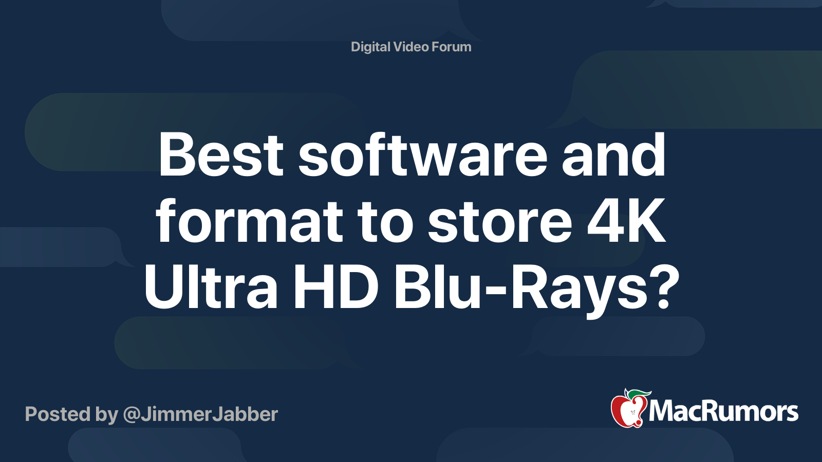 Best software and format to store 4K Ultra HD Blu-Rays? | MacRumors Forums