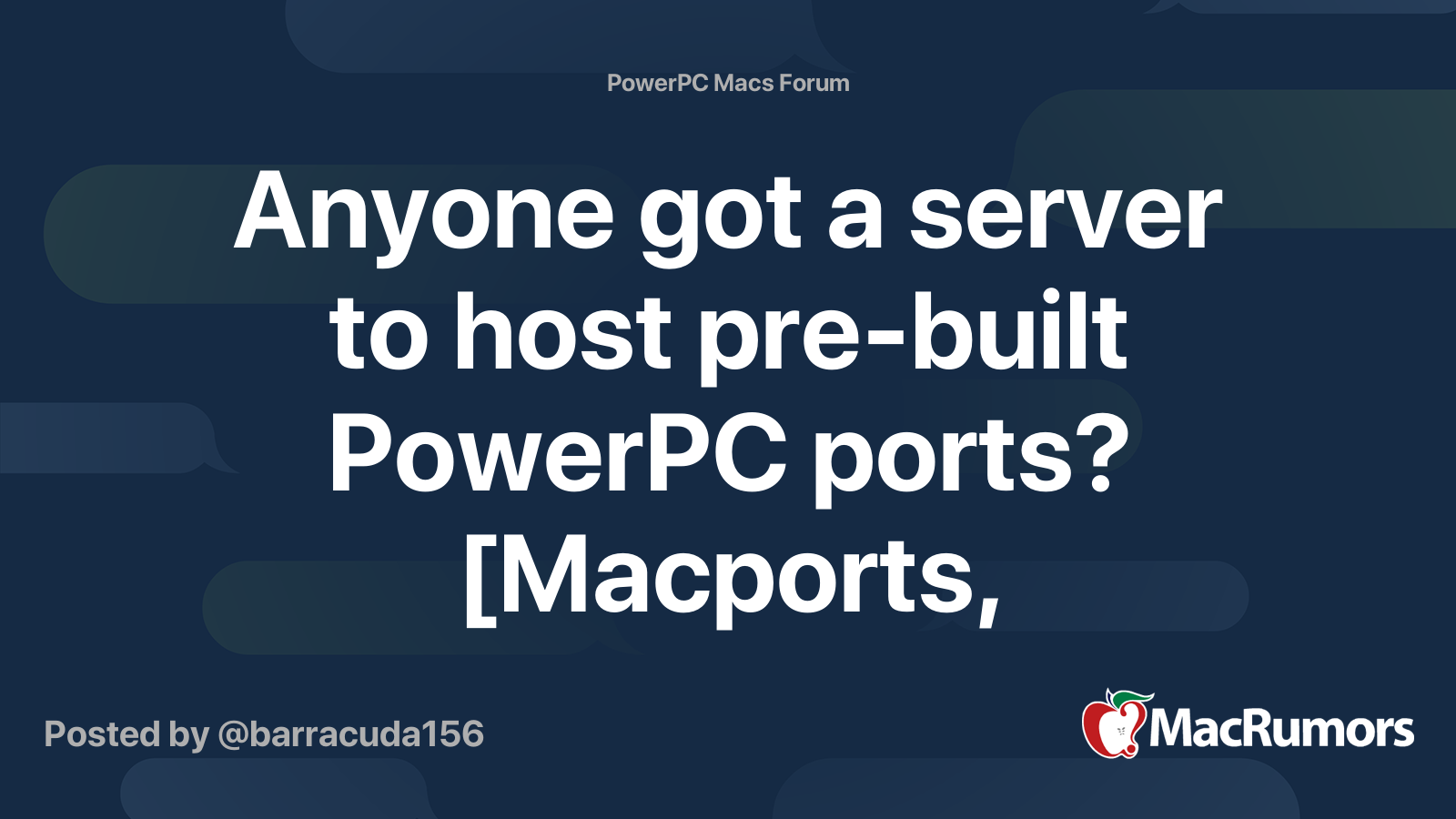 Anyone got a server to host pre-built PowerPC ports? [Macports, unofficial] | MacRumors Forums