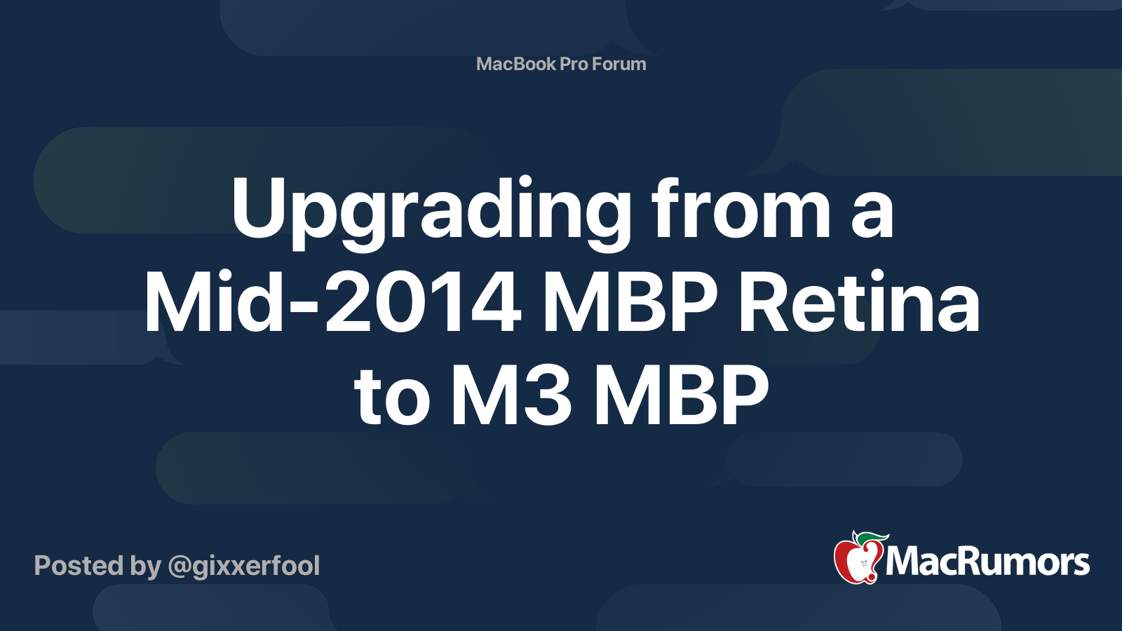 Upgrading from a Mid-2014 MBP Retina to M3 MBP | MacRumors Forums