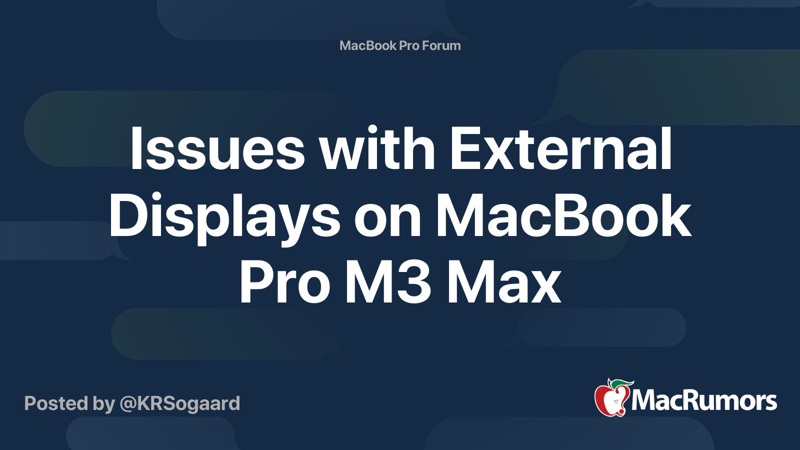 Issues with External Displays on MacBook Pro M3 Max | MacRumors Forums