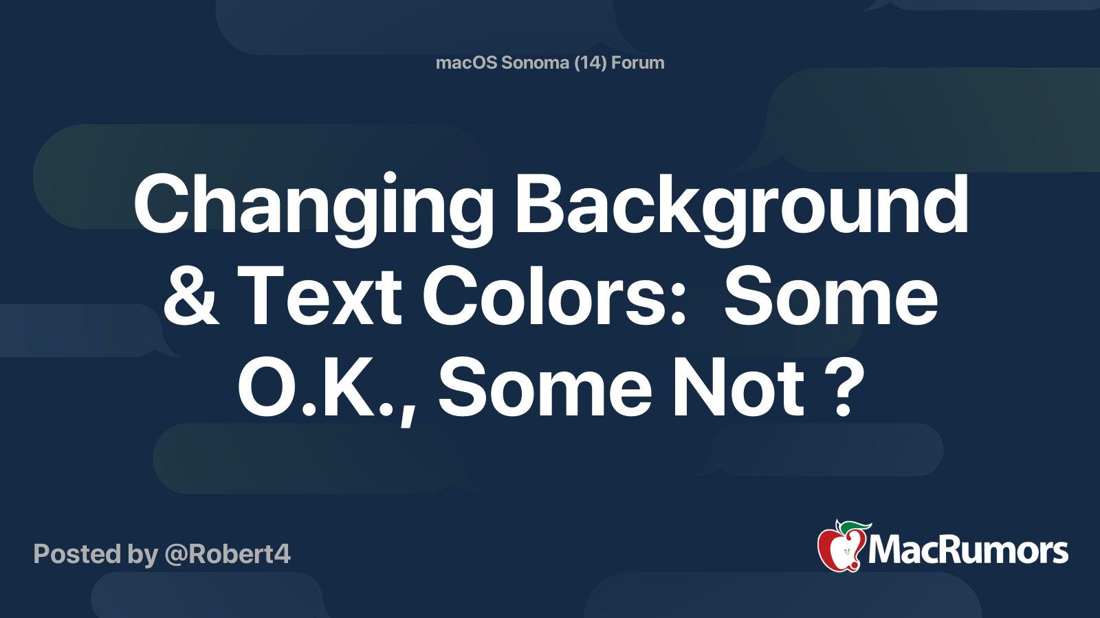 Changing Background & Text Colors: Some O.K., Some Not ? | MacRumors Forums