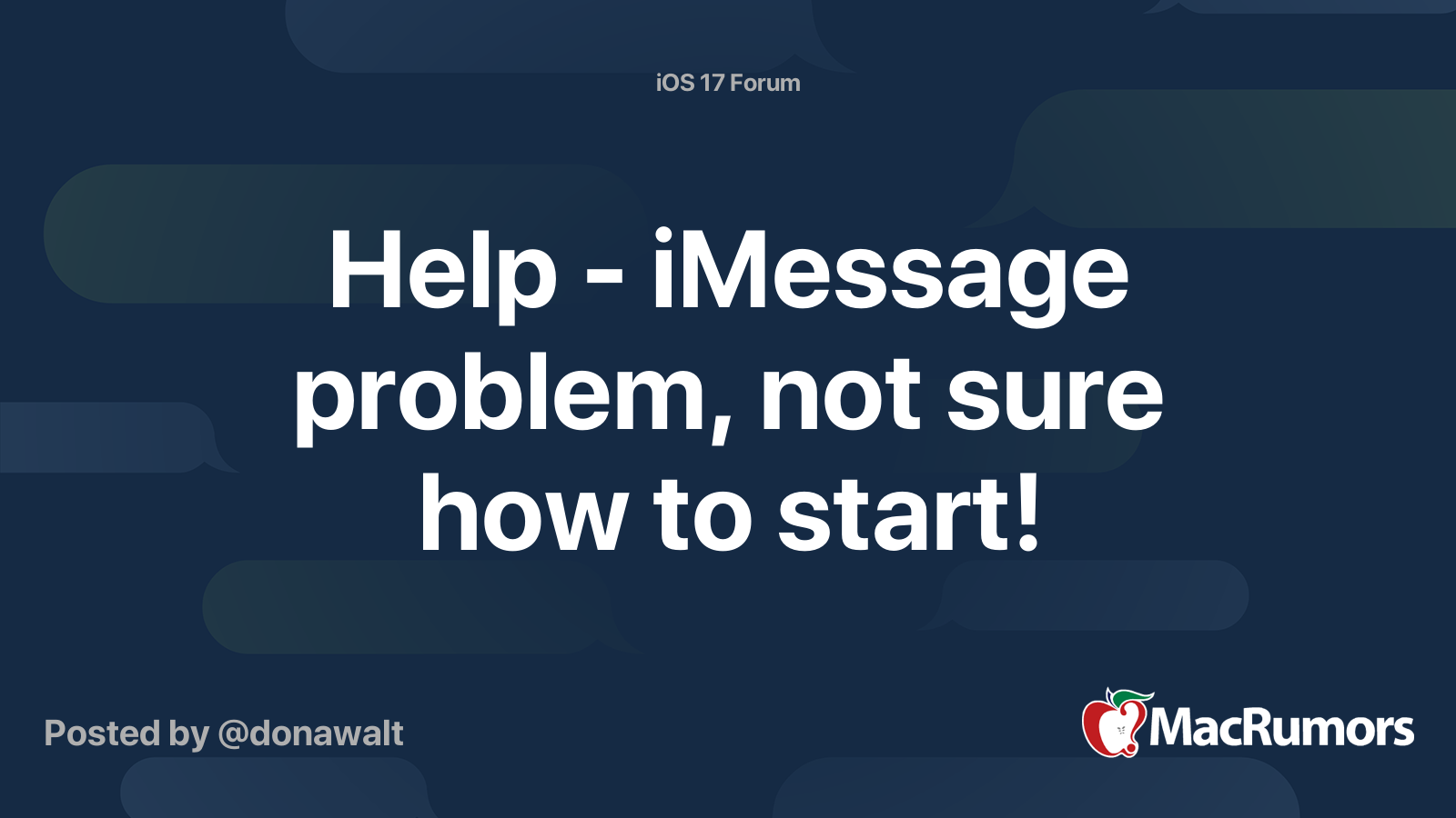 Help - iMessage problem, not sure how to start! | MacRumors Forums