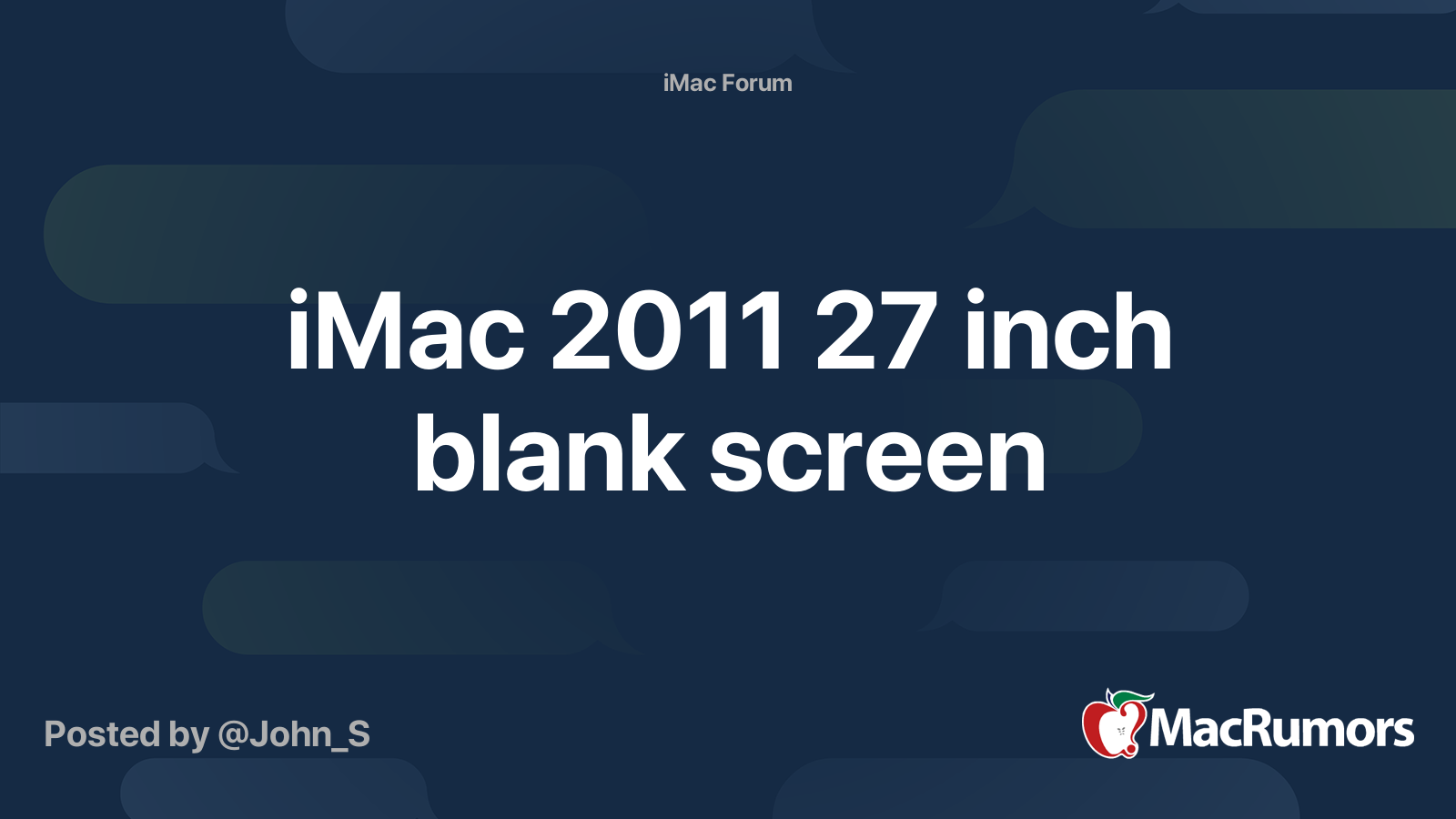 iMac 2011 27 inch blank screen | MacRumors Forums