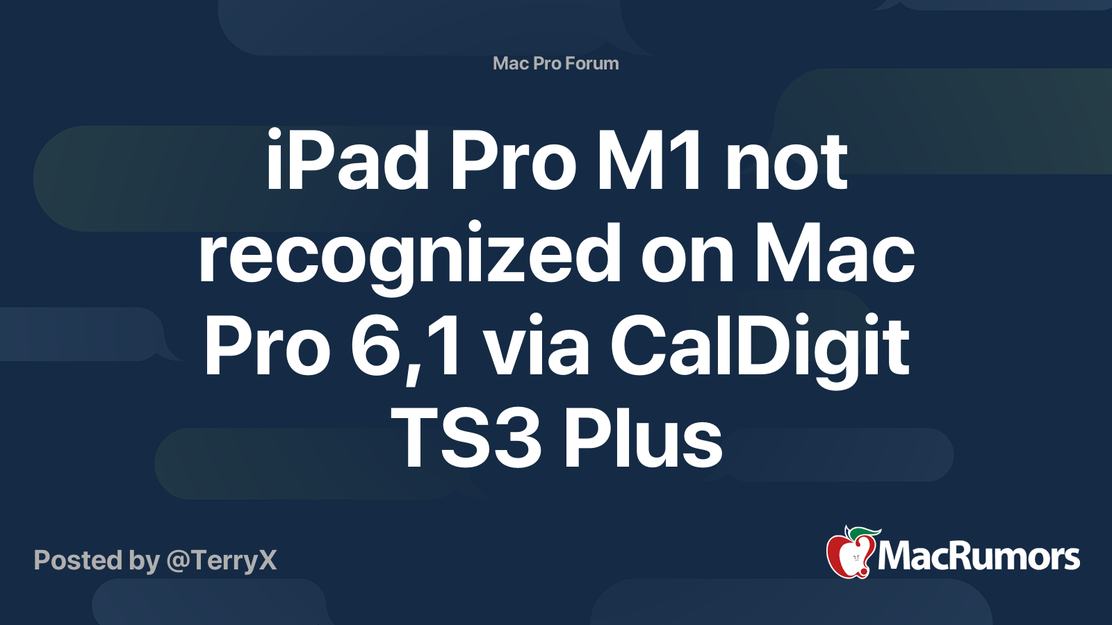 iPad Pro M1 not recognized on Mac Pro 6,1 via CalDigit TS3 Plus | MacRumors Forums