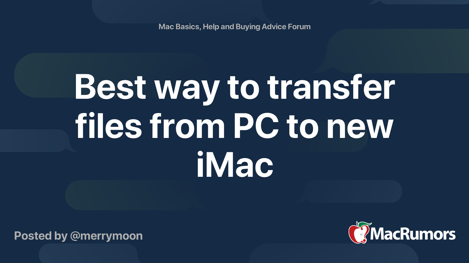 Best way to transfer files from PC to new iMac | MacRumors Forums