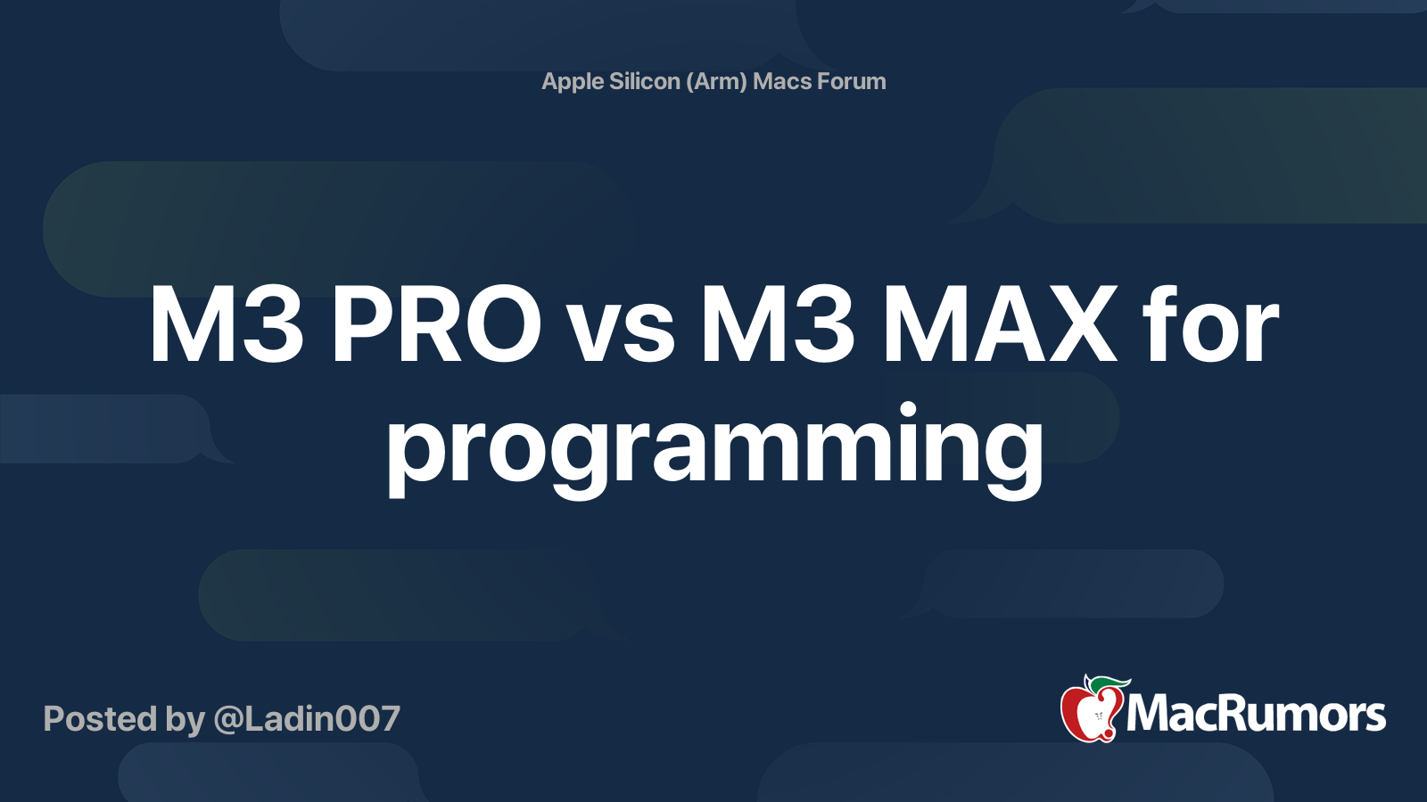 M3 PRO vs M3 MAX for programming | MacRumors Forums