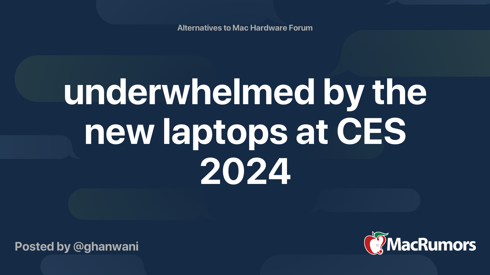 underwhelmed by the new laptops at CES 2024 | MacRumors Forums