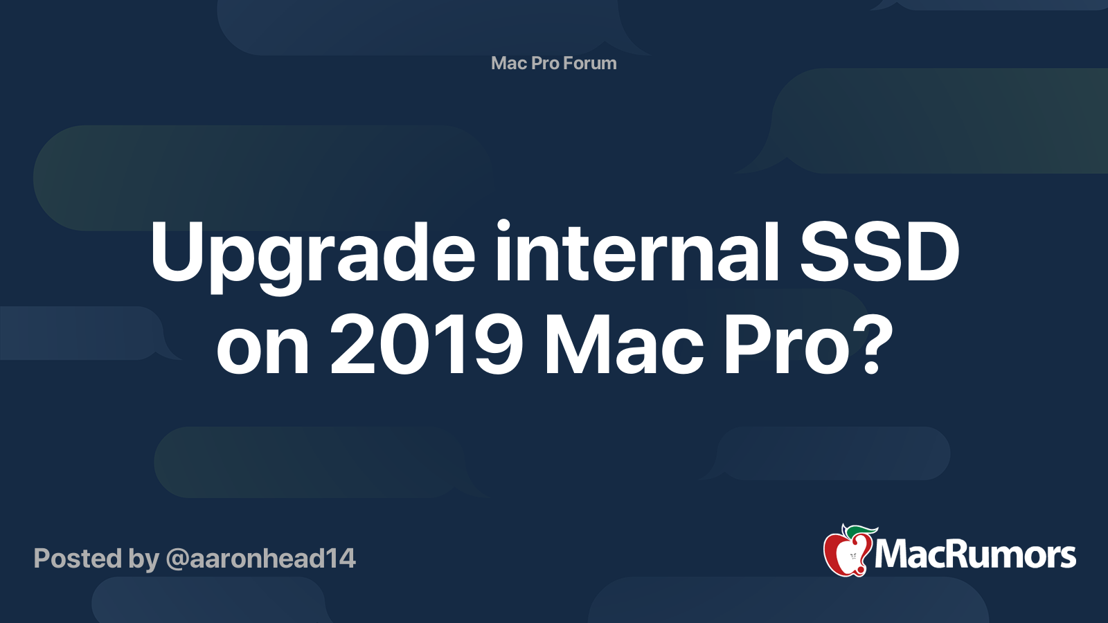 Upgrade internal SSD on 2019 Mac Pro? | MacRumors Forums