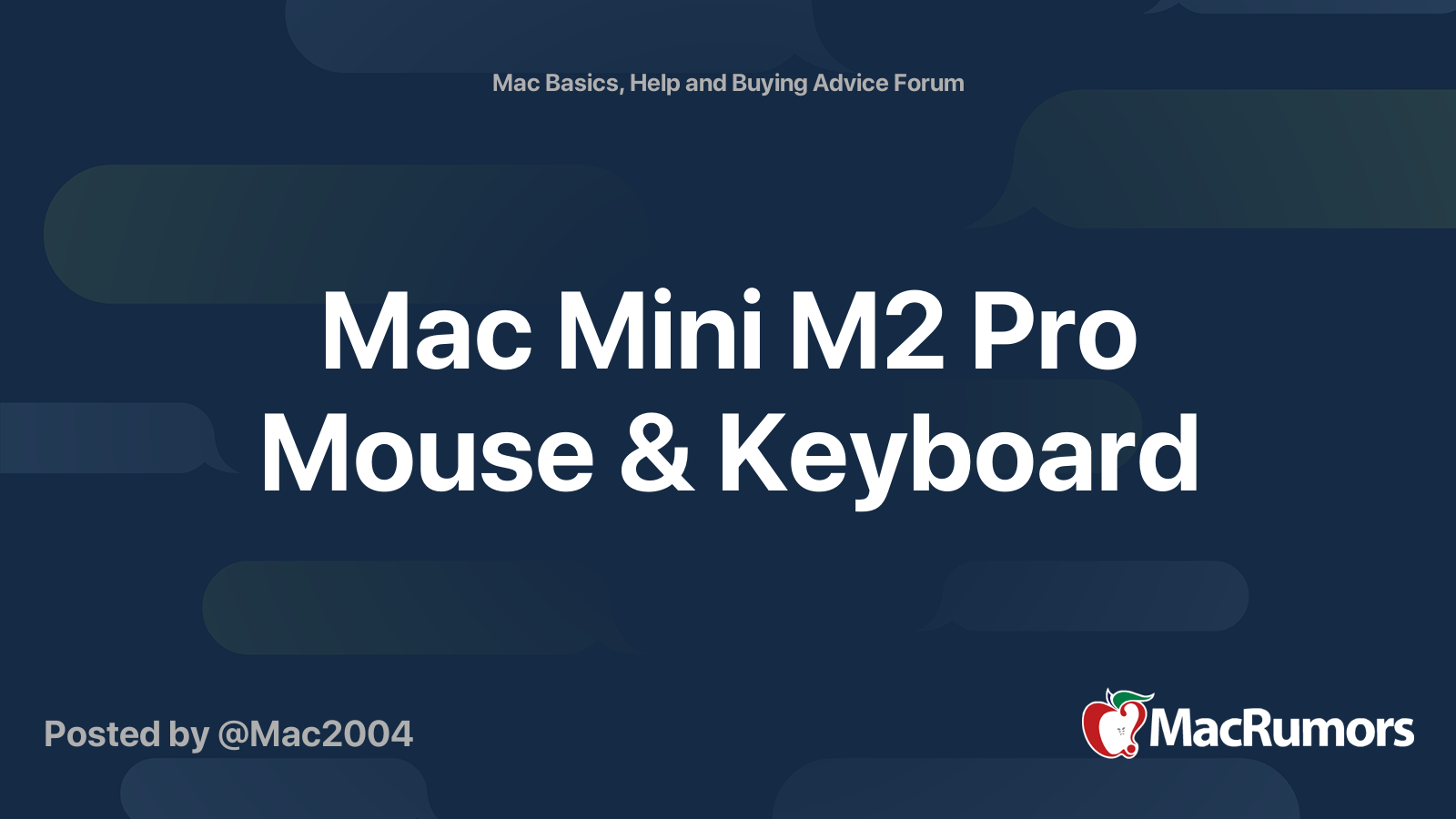 Mac Mini M2 Pro Mouse & Keyboard | MacRumors Forums