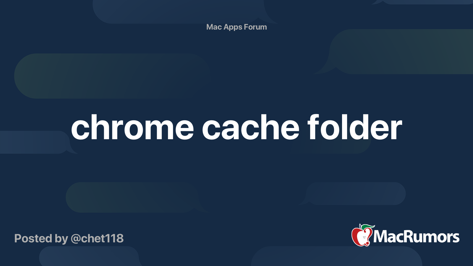 chrome cache folder | MacRumors Forums
