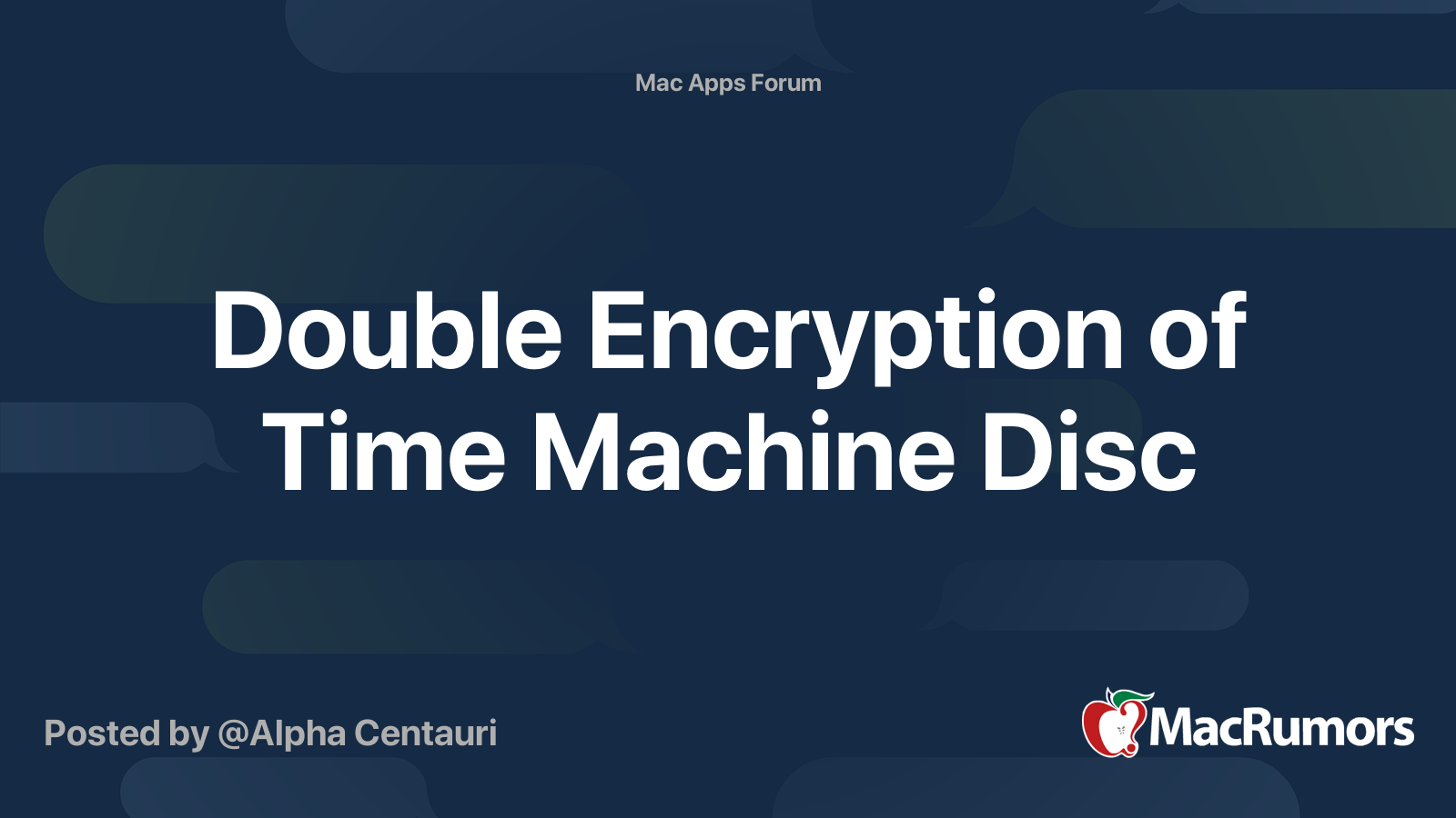 Double Encryption of Time Machine Disc | MacRumors Forums