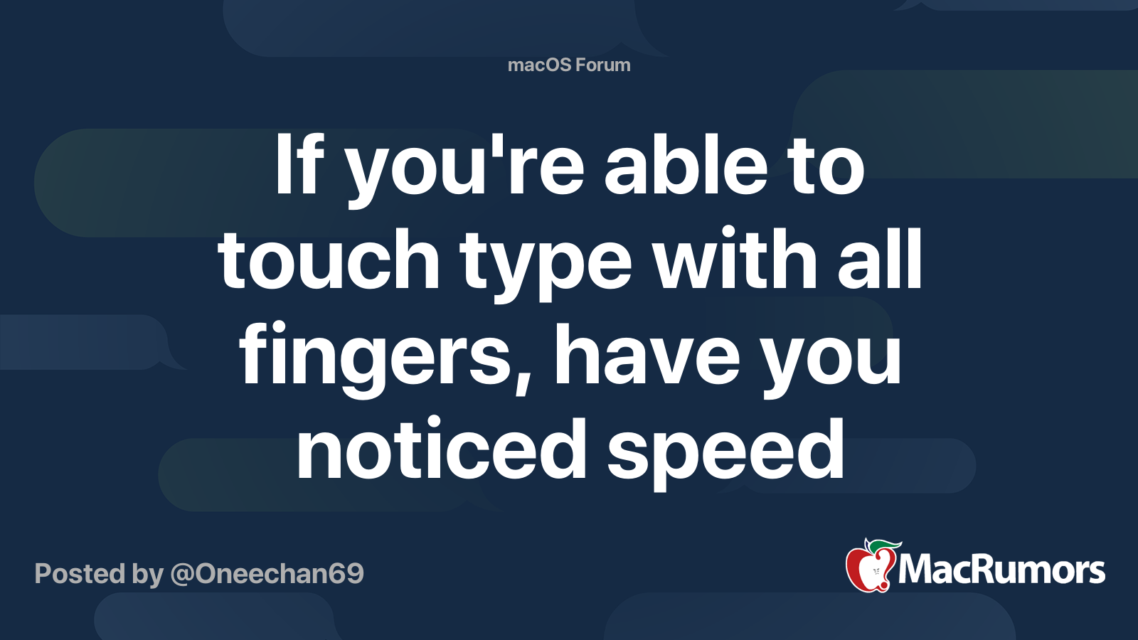 If you're able to touch type with all fingers, have you noticed speed ...