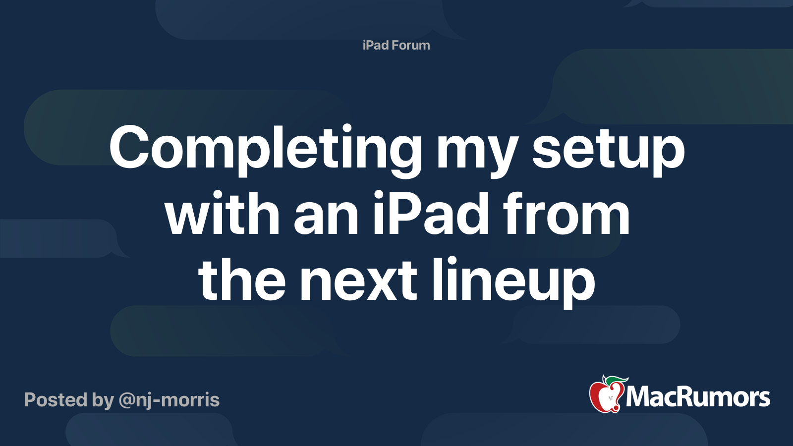 Completing my setup with an iPad from the next lineup | MacRumors Forums