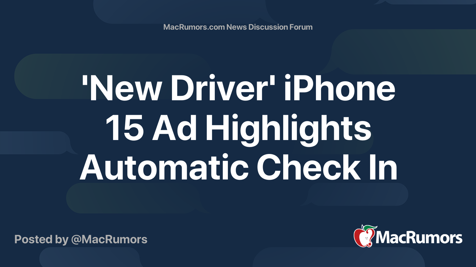 'New Driver' iPhone 15 Ad Highlights Automatic Check In | MacRumors Forums