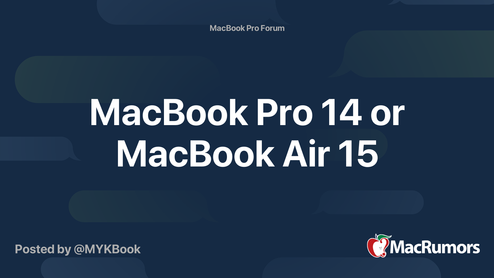 MacBook Pro 14 or MacBook Air 15 | MacRumors Forums