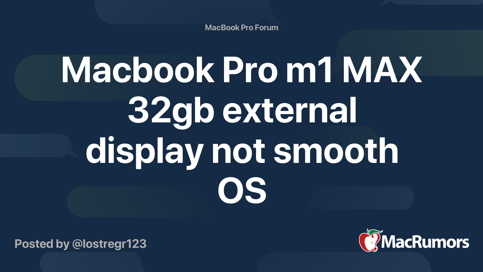 Macbook Pro m1 MAX 32gb external display not smooth OS | MacRumors Forums