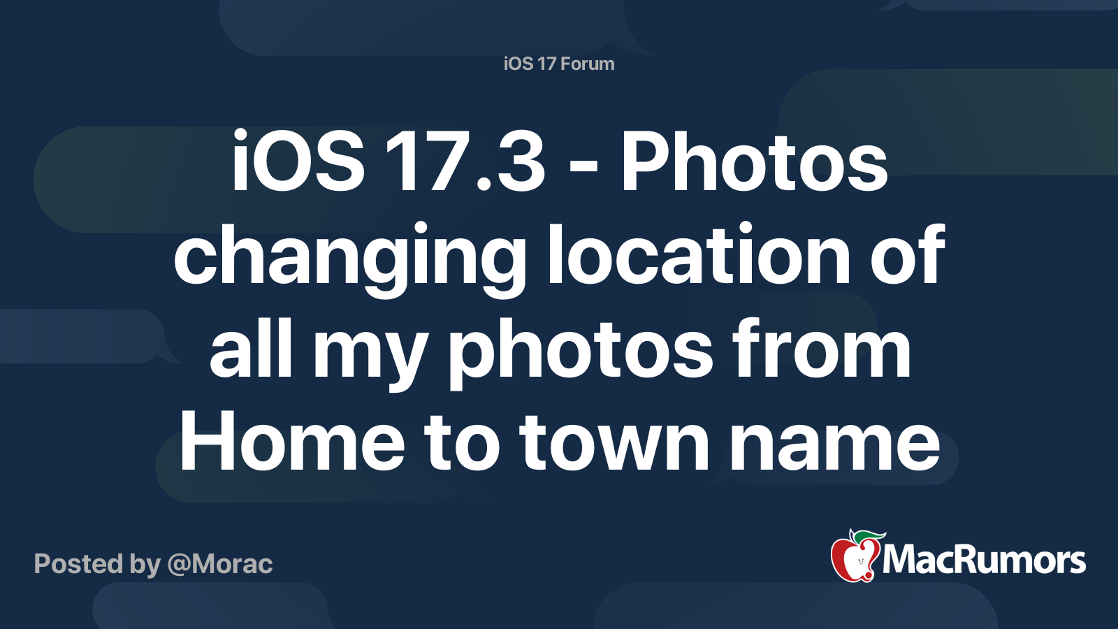 iOS 17.3 - Photos changing location of all my photos from Home to town name | MacRumors Forums