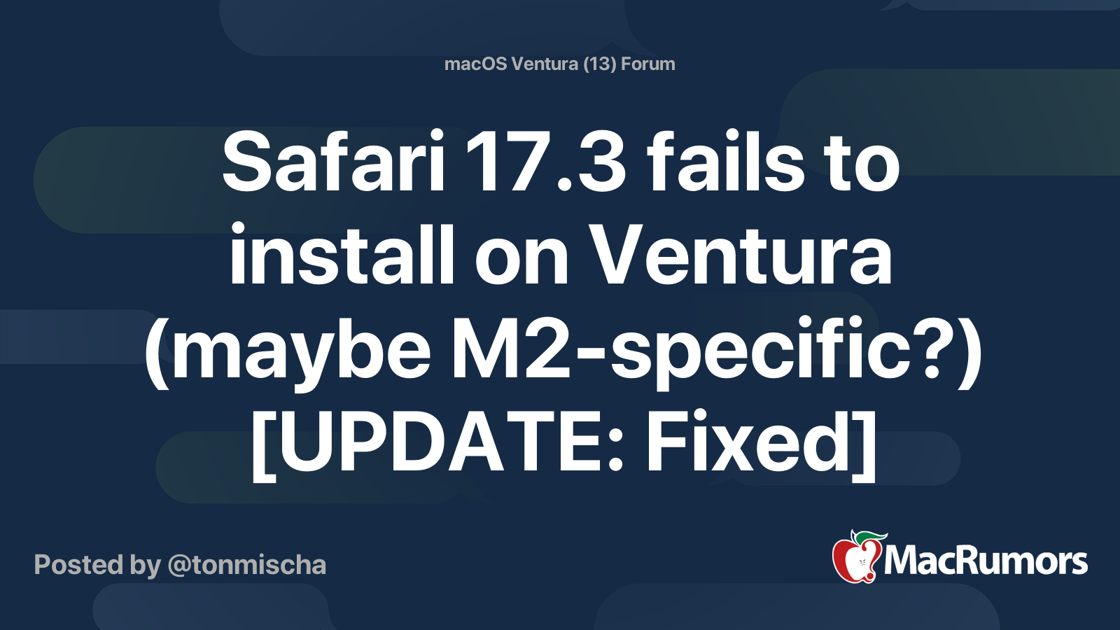 Safari 17.3 fails to install on Ventura (maybe M2-specific?) [UPDATE: Fixed] | MacRumors Forums