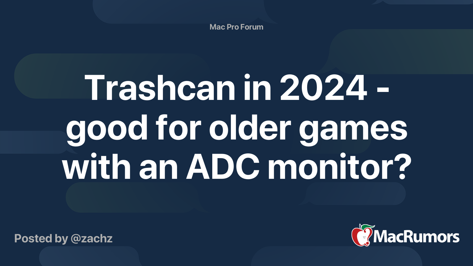 Trashcan in 2024 - good for older games with an ADC monitor? | MacRumors Forums