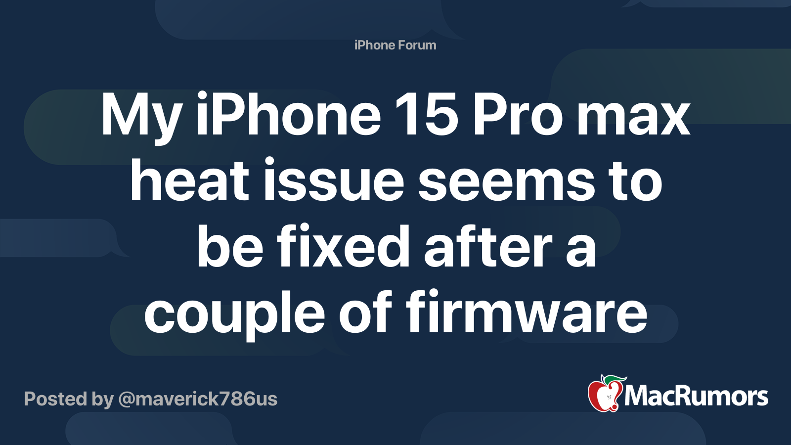 My iPhone 15 Pro max heat issue seems to be fixed after a couple of firmware update | MacRumors ...