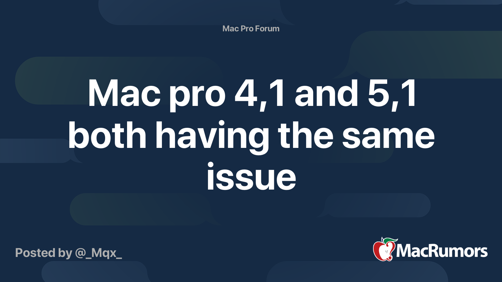 Mac pro 4,1 and 5,1 both having the same issue | MacRumors Forums