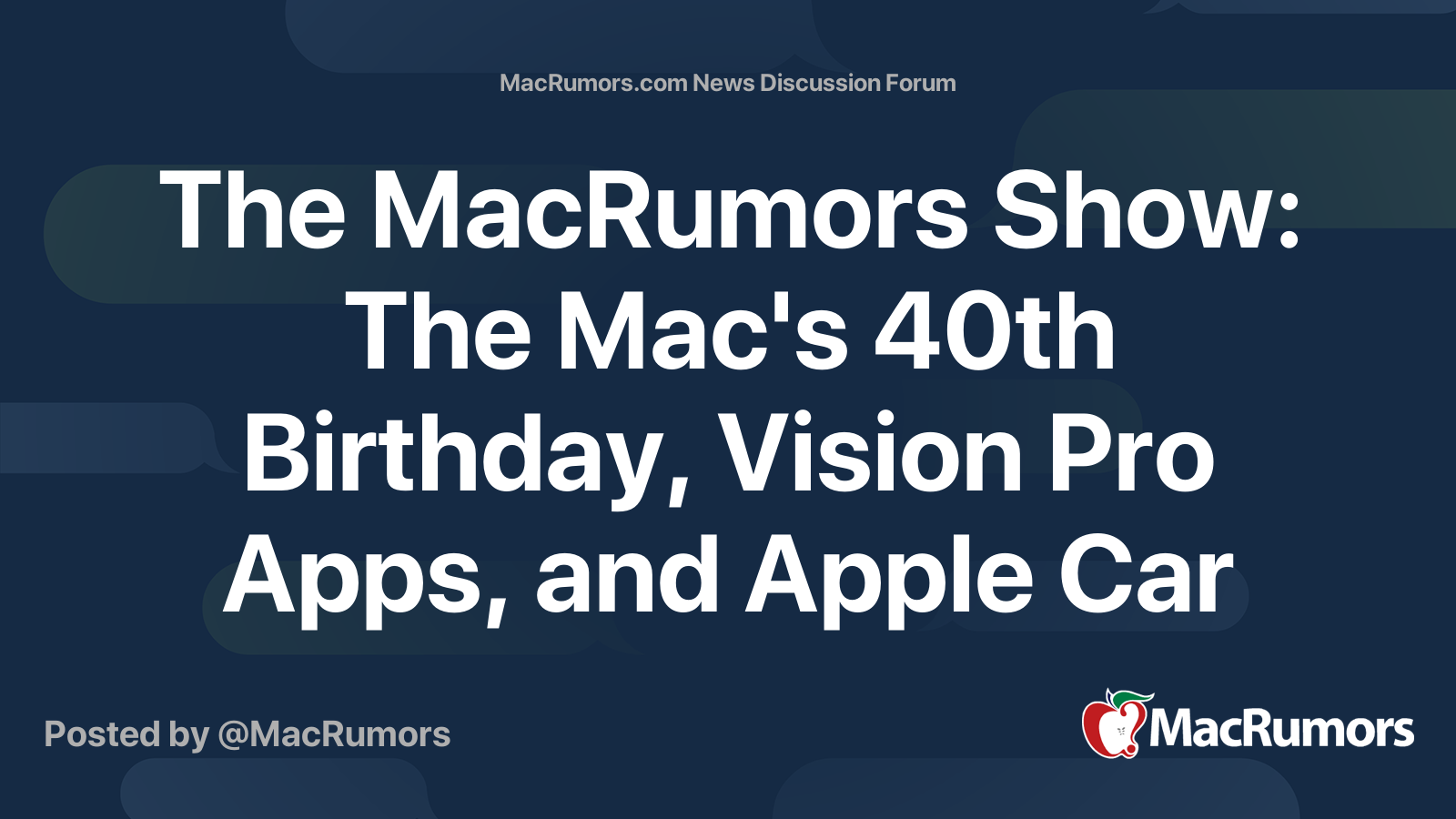 The MacRumors Show: The Mac's 40th Birthday, Vision Pro Apps, and Apple ...