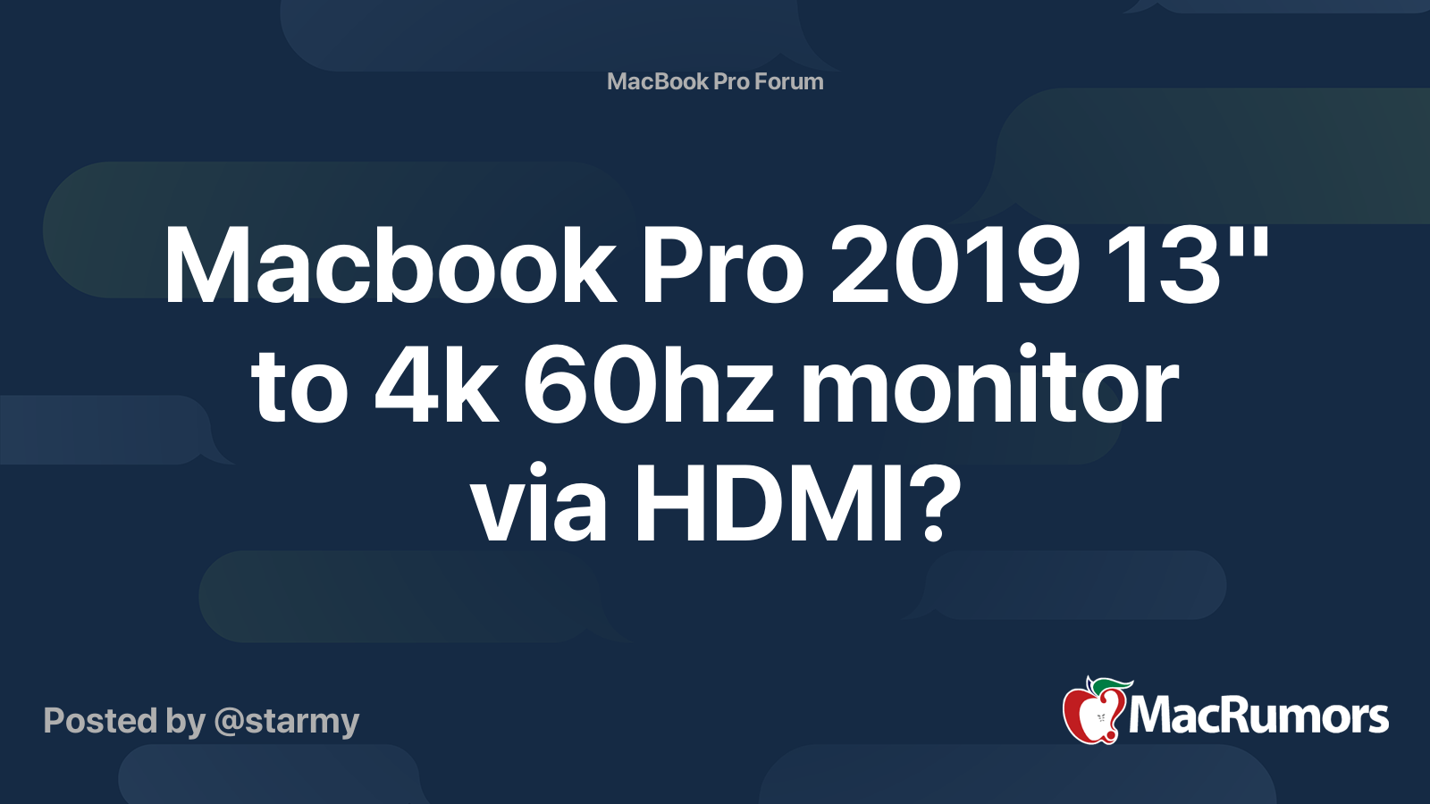 Macbook Pro 2019 13" to 4k 60hz monitor via HDMI? | MacRumors Forums