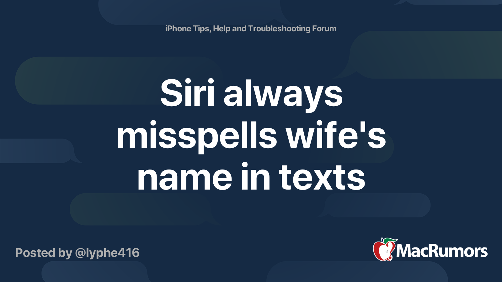 Siri always misspells wife's name in texts | MacRumors Forums