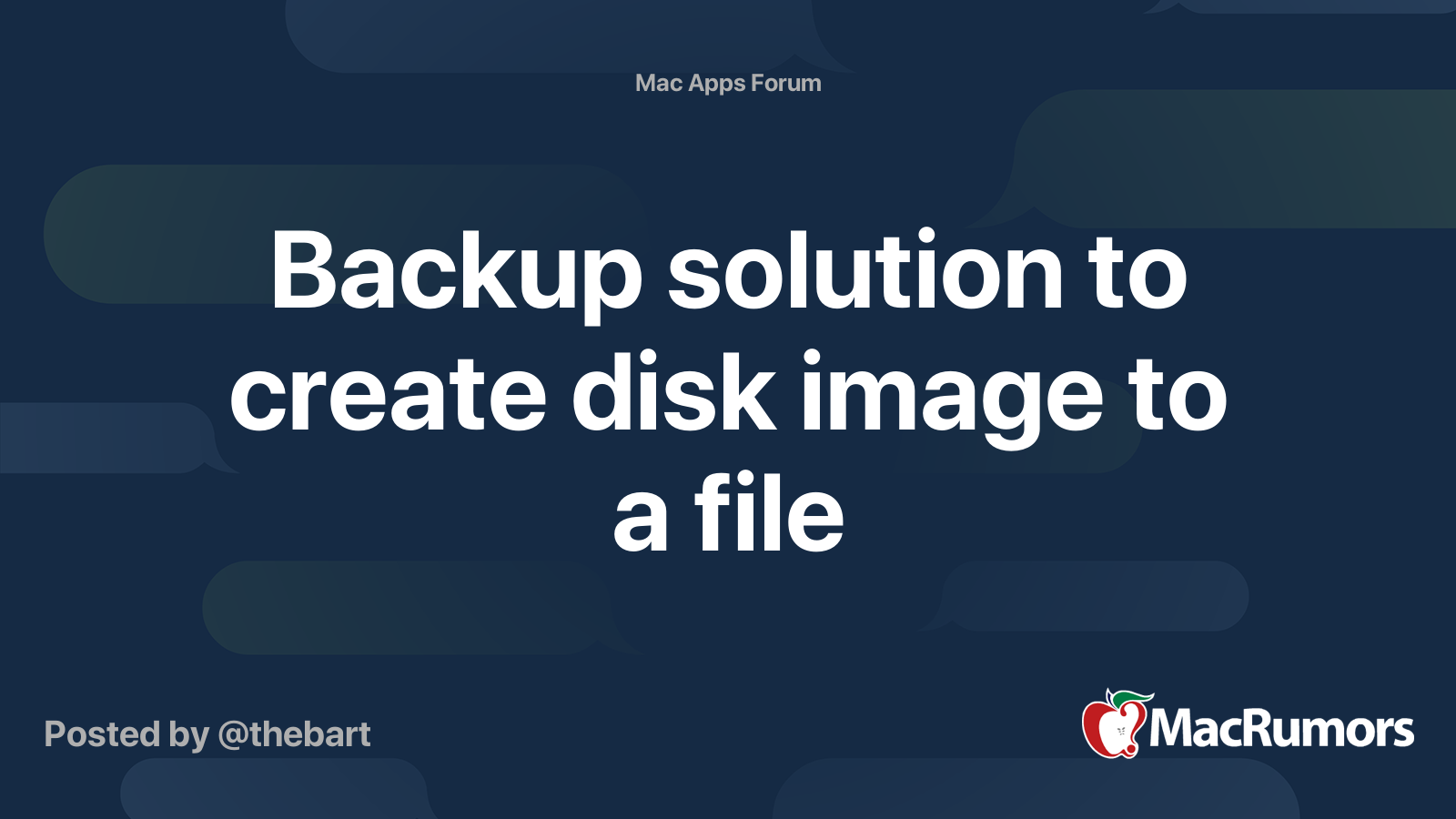 Backup solution to create disk image to a file | MacRumors Forums