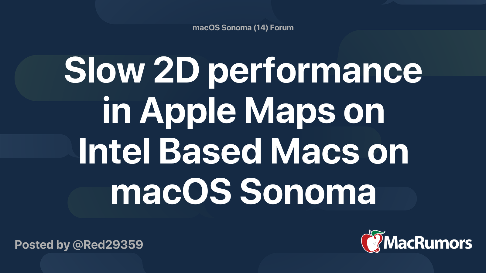 Slow 2D performance in Apple Maps on Intel Based Macs on macOS Sonoma | MacRumors Forums