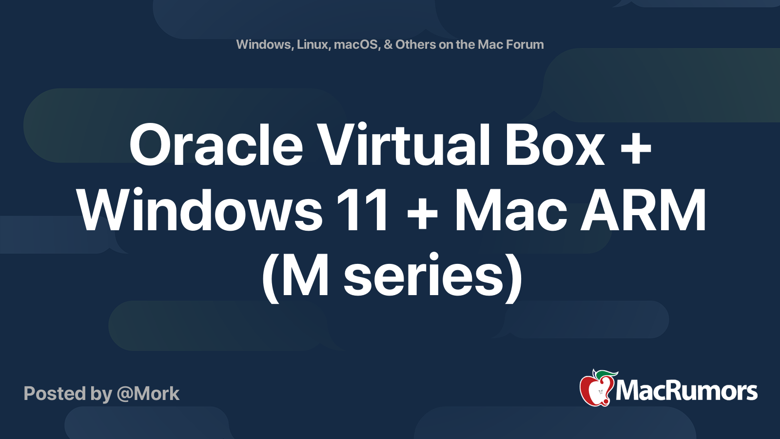 Oracle Virtual Box + Windows 11 + Mac ARM (M series) | MacRumors Forums