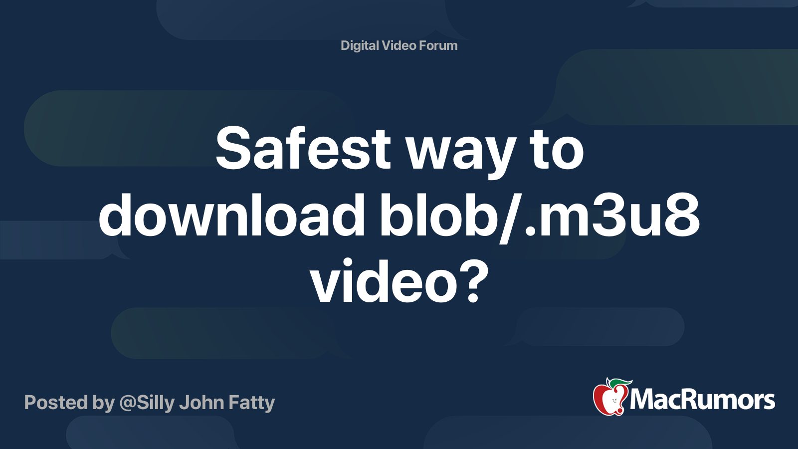 Safest way to download blob/.m3u8 video? | MacRumors Forums
