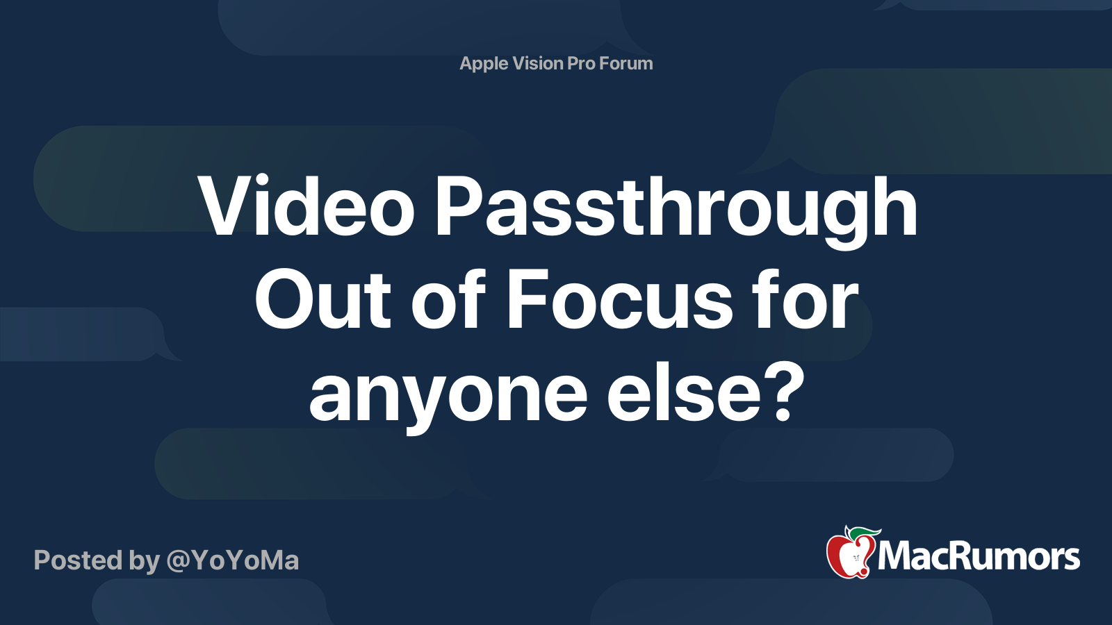 Video Passthrough Out of Focus for anyone else? | MacRumors Forums