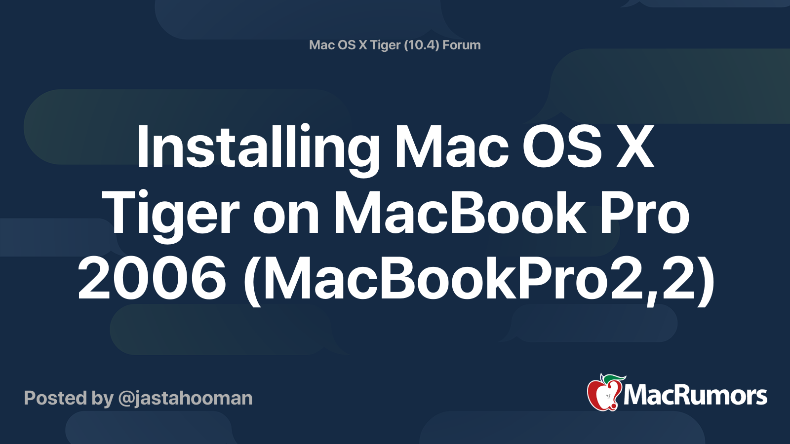 Installing Mac OS X Tiger on MacBook Pro 2006 (MacBookPro2,2) | MacRumors Forums