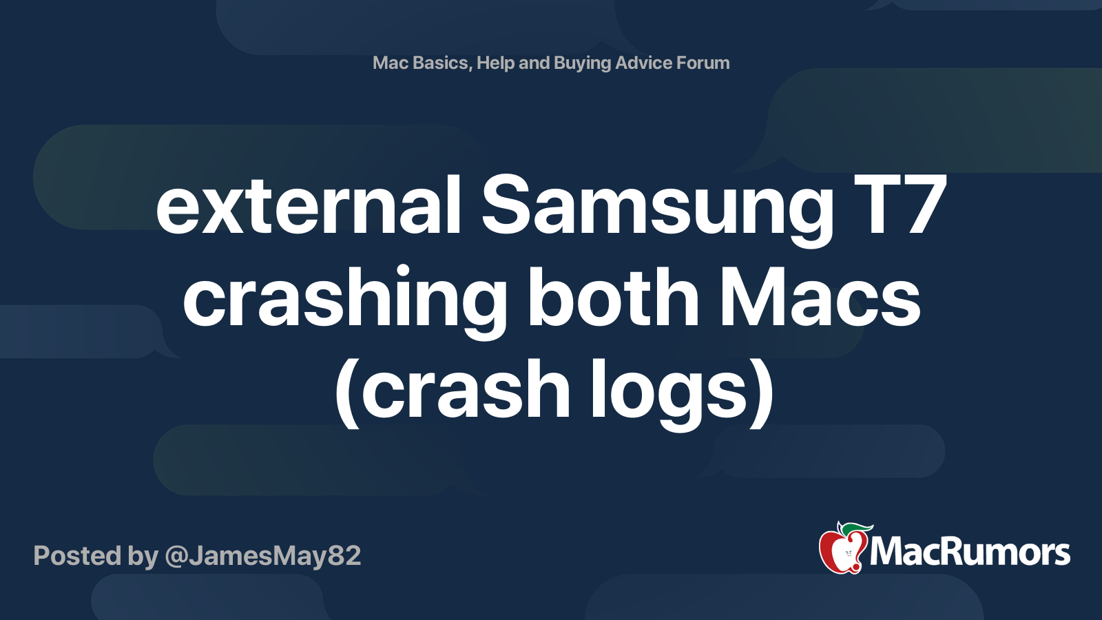 external Samsung T7 crashing both Macs (crash logs) | MacRumors Forums