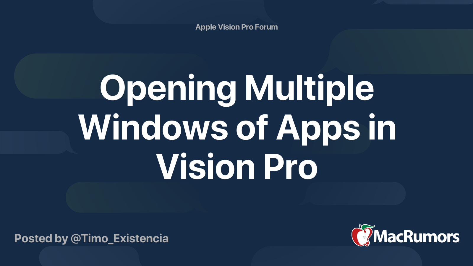 Opening Multiple Windows of Apps in Vision Pro | MacRumors Forums