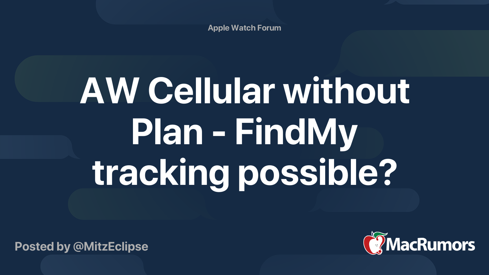 AW Cellular without Plan - FindMy tracking possible? | MacRumors Forums