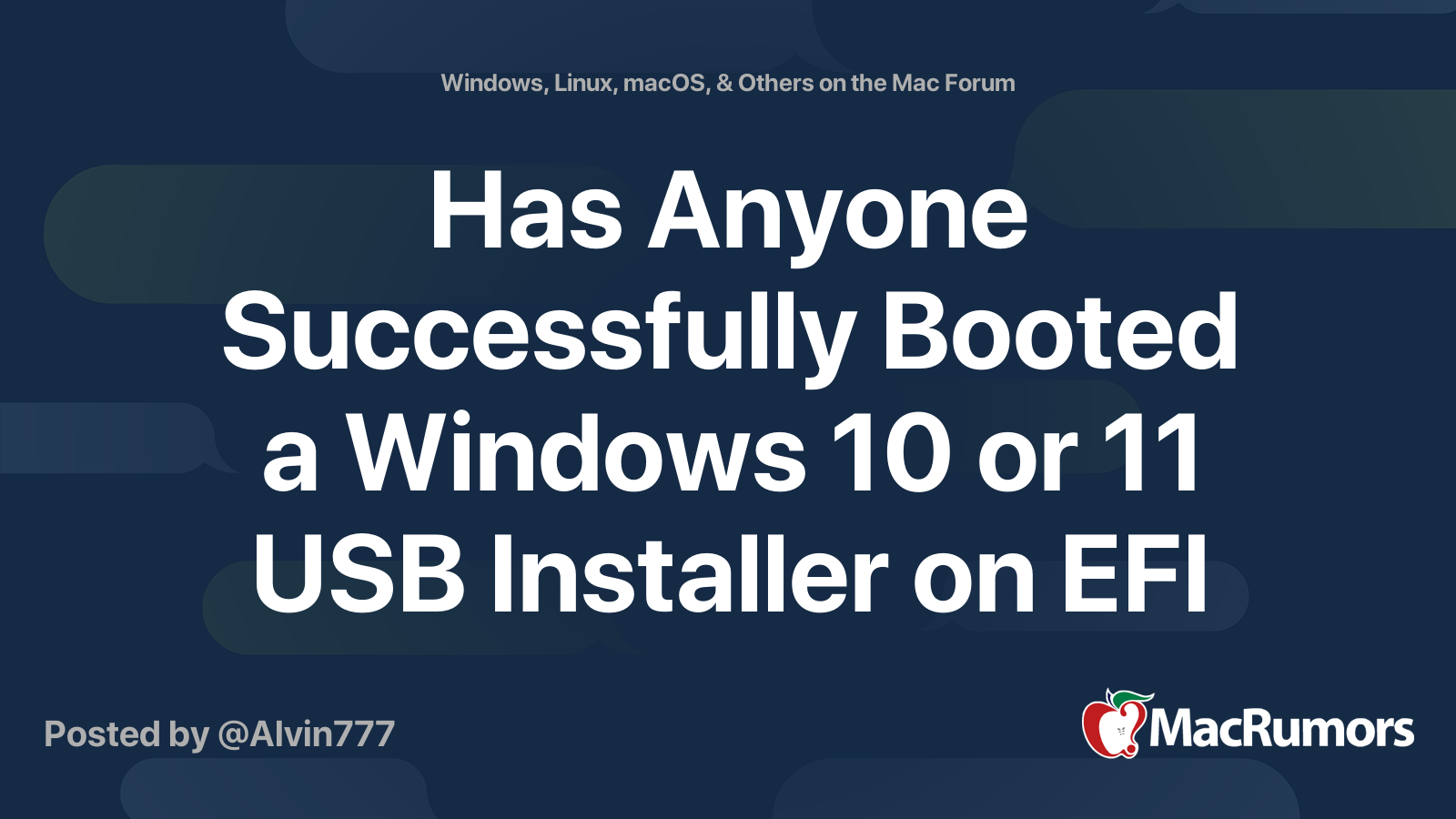Has Anyone Successfully Booted a Windows 10 or 11 USB Installer on EFI Macs? | MacRumors Forums